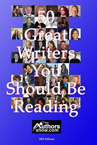 50 Great Writers You Should Be Reading 2015 by Danielle Hampson | Goodreads