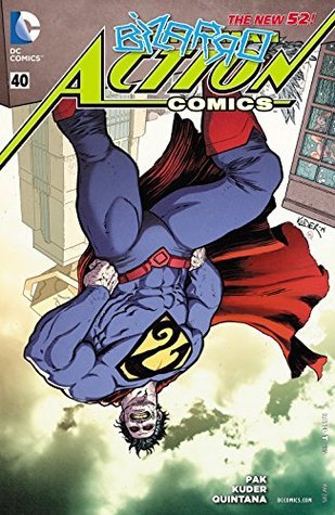 Superman – Action Comics (2011-2016) #40 by Greg Pak | Goodreads