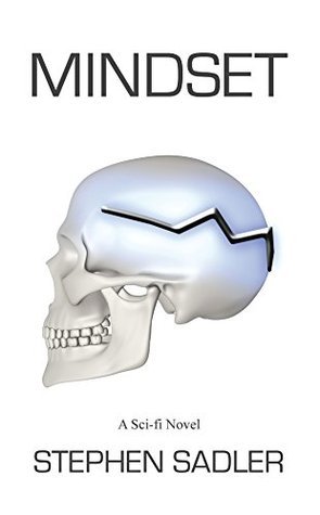 Mindset by Stephen Sadler | Goodreads