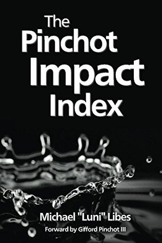The Pinchot Impact Index: Measuring, Comparing, and Aggregating Impact ...