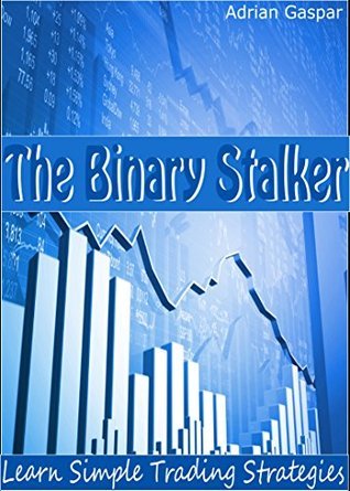 Binary Options Trading GURU: Learn How To Trade With Simple Strategies I Provide In This Book ...