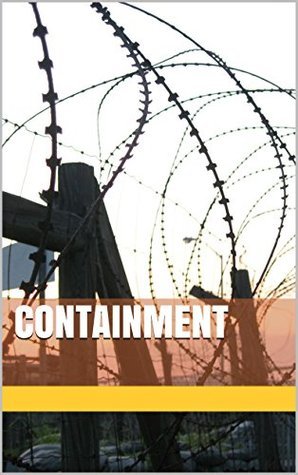 Containment by Amy Edwards | Goodreads