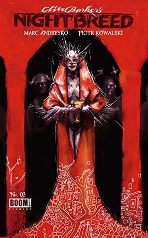 Clive Barker's Nightbreed #3 by Marc Andreyko | Goodreads