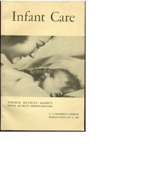 Infant care by U.S. Children's Bureau, Department of Labor | Goodreads