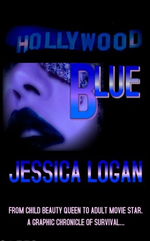 Hollywood Blue by Jessica Logan | Goodreads