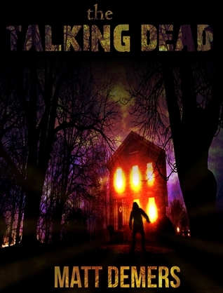 The Talking Dead by Matt Demers | Goodreads