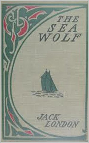The Sea Wolf (Annotated) by Jack London | Goodreads