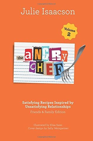 The Angry Chef: Satisfying Recipes Inspired by Unsatisfying ...