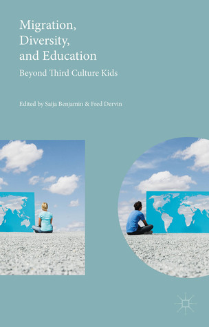 Migration, Diversity, and Education: Beyond Third Culture Kids by Fred ...