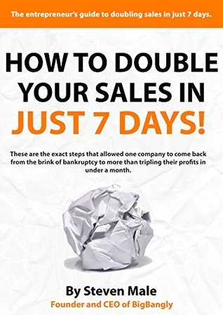 How To Double Your Sales In Just 7 Days: The entrepreneur's guide for ...