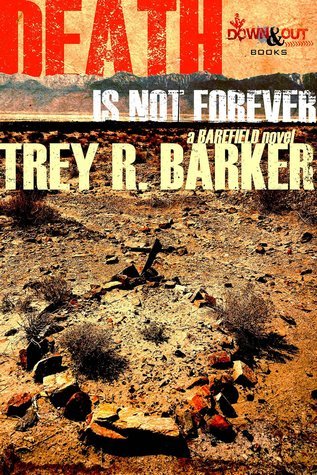 Death is Not Forever (Barfield, #3) by Trey R. Barker | Goodreads