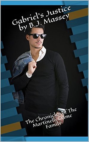 Gabriel's Justice by Bianca Massey | Goodreads