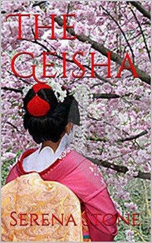 The Geisha by Serena Stone | Goodreads