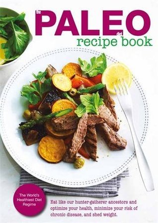 Paleo Recipe Book by Joy Skipper | Goodreads