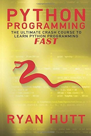 Python: Learn Python FAST! - The Ultimate Crash Course to Learning the ...