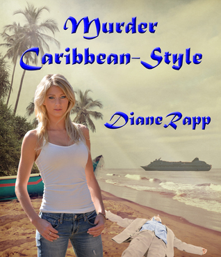 Murder Caribbean-Style (High Seas Mystery Series #1) by Diane Rapp ...