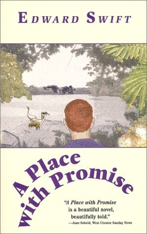 A Place with Promise by Edward Swift | Goodreads