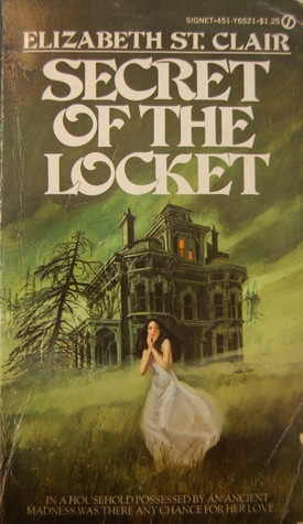 Secret of the Locket by Elizabeth St. Clair | Goodreads