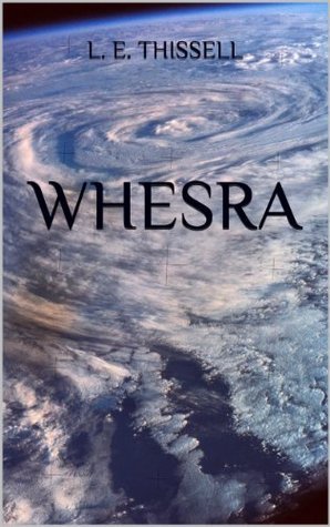 WHESRA by L.E. Thissell | Goodreads