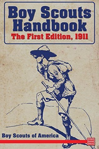 Boy Scouts Handbook - The First Edition. 1921 by Boy Scouts of America ...
