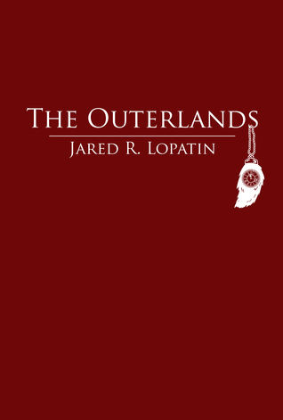 The Outerlands by Jared R. Lopatin | Goodreads