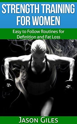 Strength Training for Women: Easy to Follow Routines for Definition and ...