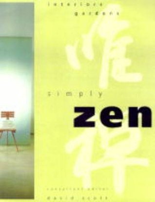 Simply Zen by David Scott | Goodreads