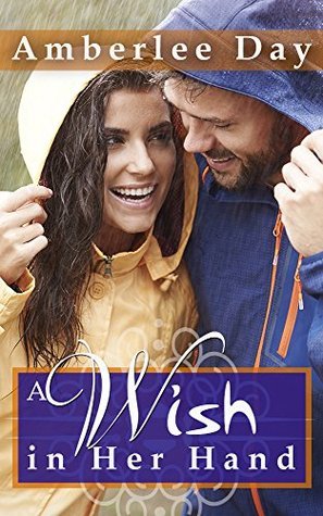 A Wish in Her Hand by Amberlee Day | Goodreads