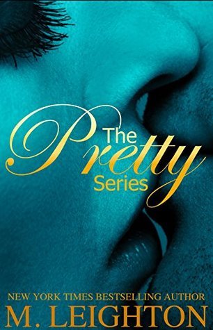 The Pretty Series Bundle (Pretty, #1-3.5) by M. Leighton | Goodreads