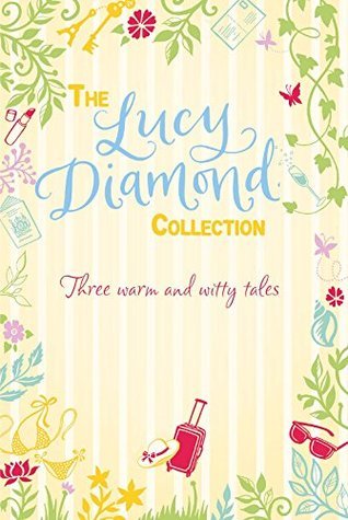 The Lucy Diamond Collection by Lucy Diamond | Goodreads