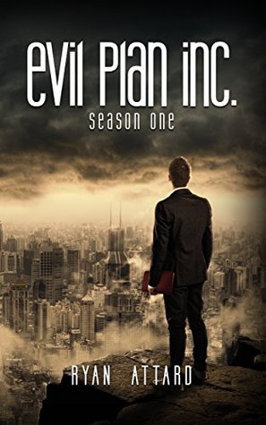 Evil Plan Inc. Season 1 - Preview by Ryan Attard | Goodreads