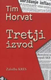 Tretji izvod by Tim Horvat | Goodreads