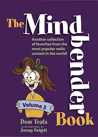 The Mindbender Book, Volume 3 by Dom Testa | Goodreads