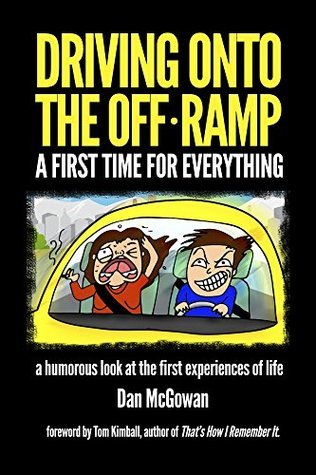 Driving Onto The Off Ramp by Dan McGowan | Goodreads