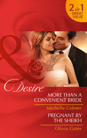 More Than a Convenient Bride / Pregnant by the Sheikh by Michelle ...