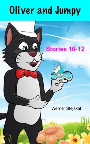 Oliver and Jumpy, Stories 10-12 by Werner Stejskal | Goodreads