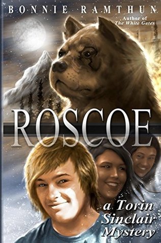 Roscoe (Torin Sinclair Mysteries #2) by Bonnie Ramthun | Goodreads