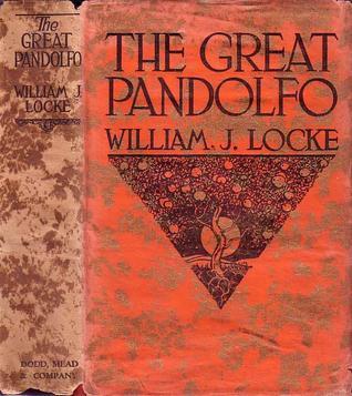 The Great Pandolfo by William John Locke | Goodreads