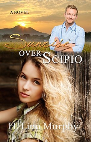 Sunrise over Scipio by H. Linn Murphy | Goodreads