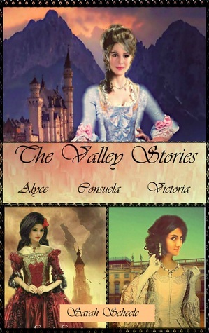 The Valley Stories Omnibus: Alyce, Consuela, and Victoria by Sarah ...
