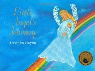 Little Angel's Journey by Dzvinka Hayda | Goodreads