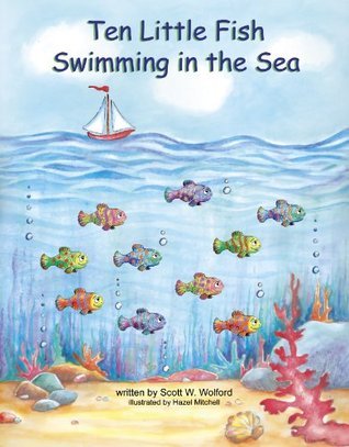 Ten Little Fish by Scott Wolford | Goodreads