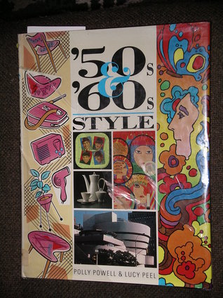 50S & '60s Style by Polly Powell (1996-02-03) by Polly Powell | Goodreads