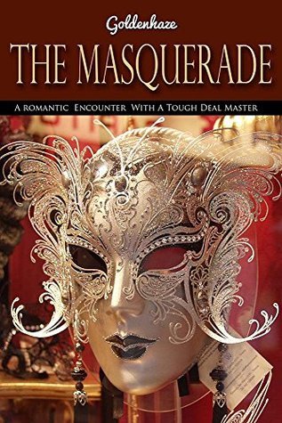 The Masquerade by Goldenhaze | Goodreads