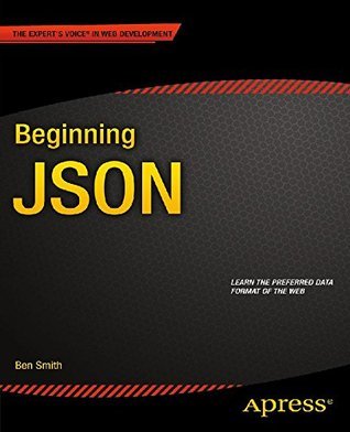 Beginning JSON by Ben Smith | Goodreads