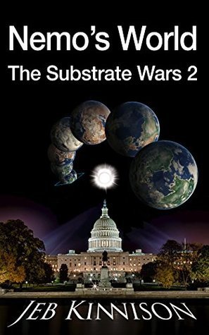 Nemo's World: The Substrate Wars 2 by Jeb Kinnison | Goodreads