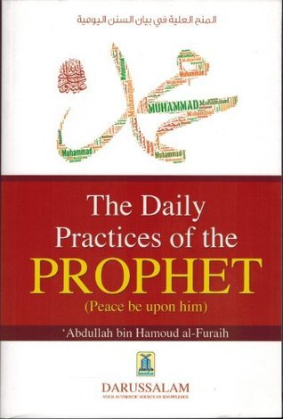 The Daily Practices of the Prophet by Abdullah bin Hamoud Al-Furaih ...