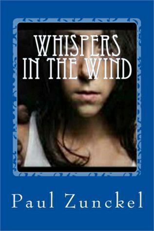 Whispers in the Wind by Paul Zunckel | Goodreads