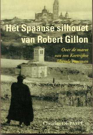 Het Spaanse silhouet van Robert Gillon by Christian de Paepe | Goodreads