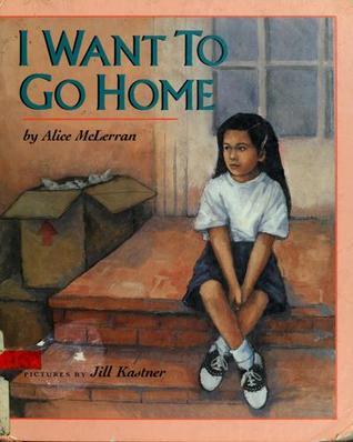 I Want to Go Home by Alice McLerran | Goodreads